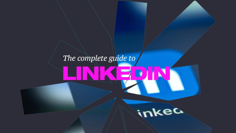 Complete Guide to LinkedIn | Fireworx